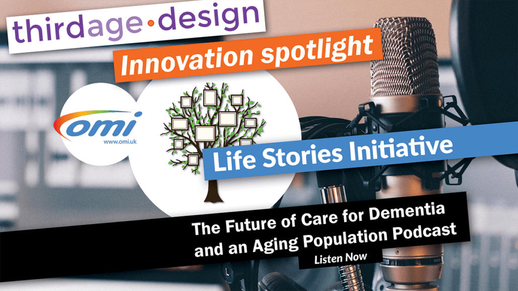 TAD Podcast Innovation Spotlight on Life Stories Initiative - OM ...